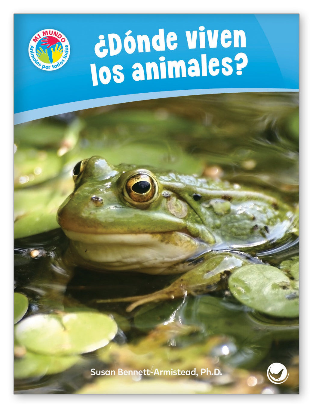 ¿Dónde viven los animales? - Colección Mi Mundo - Hameray Publishing