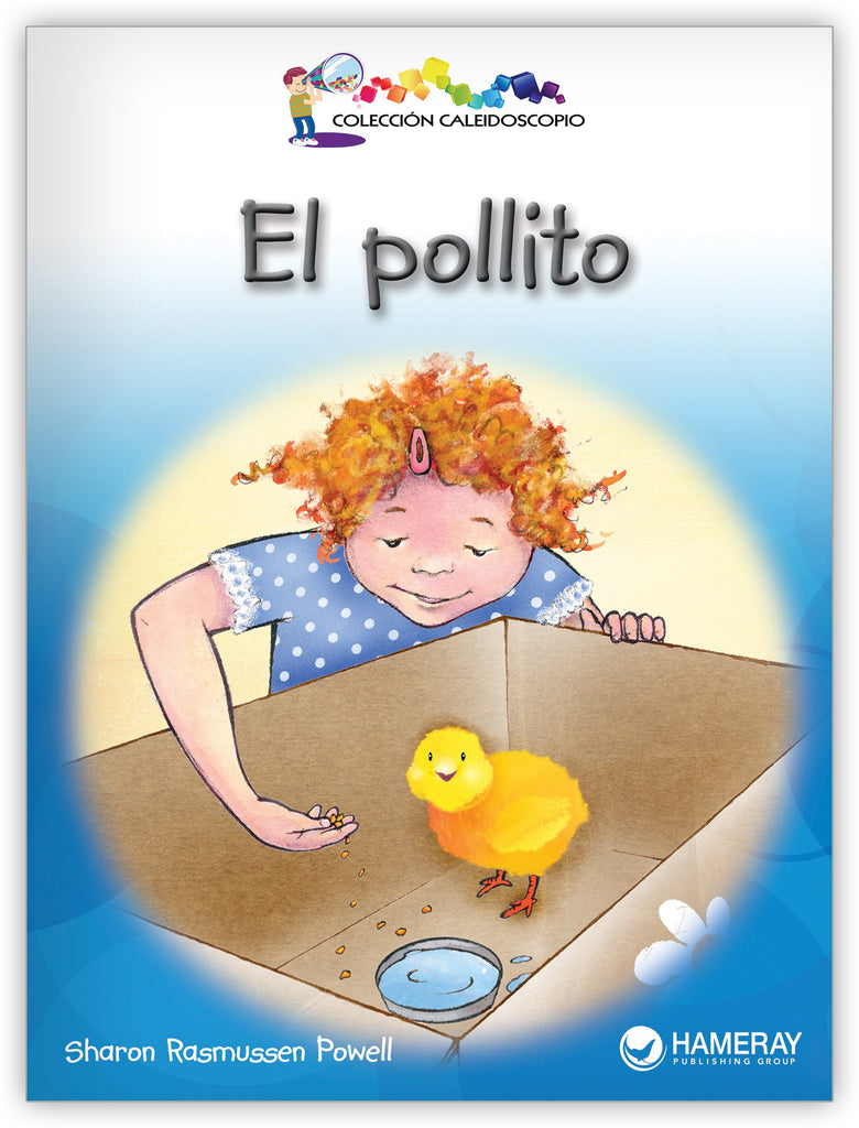 El pollito - Colección Caleidoscopio - Hameray Publishing